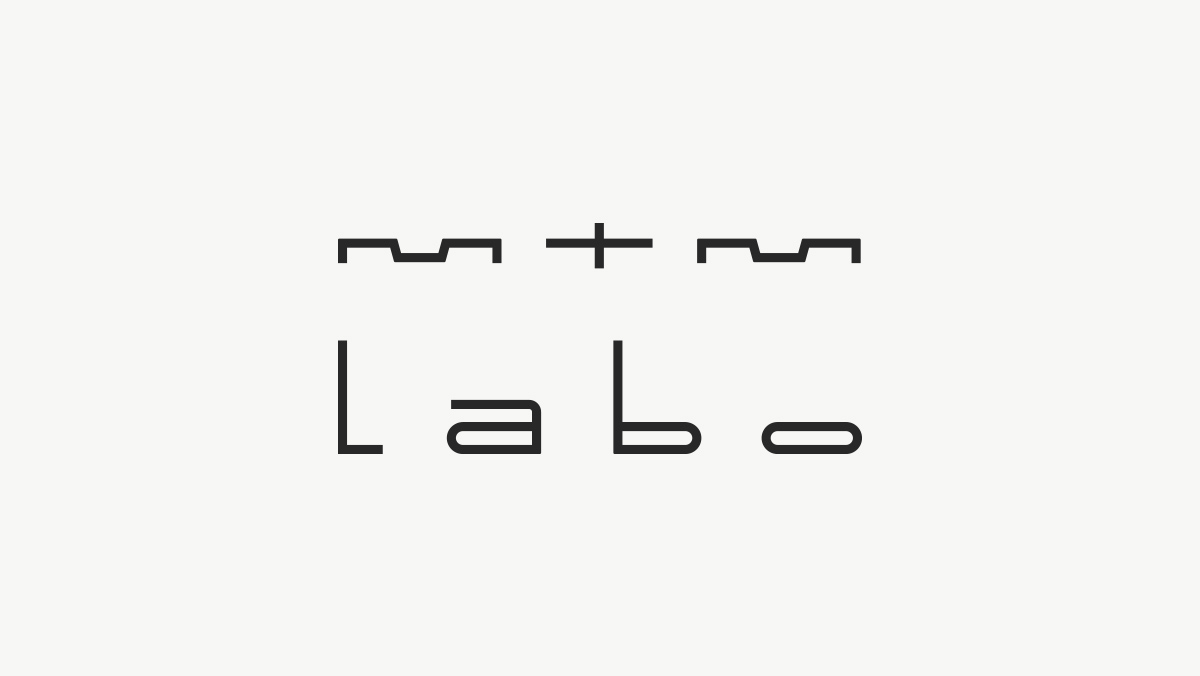A new experience of mtm labo - mtm labo